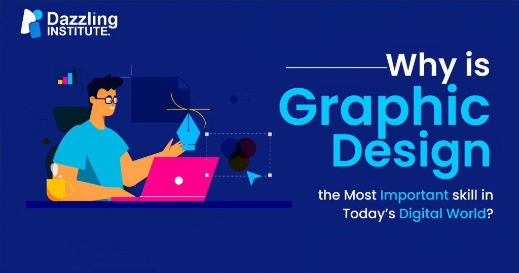 Why is Graphic Design the Most Important skill in Today’s Digital World ...